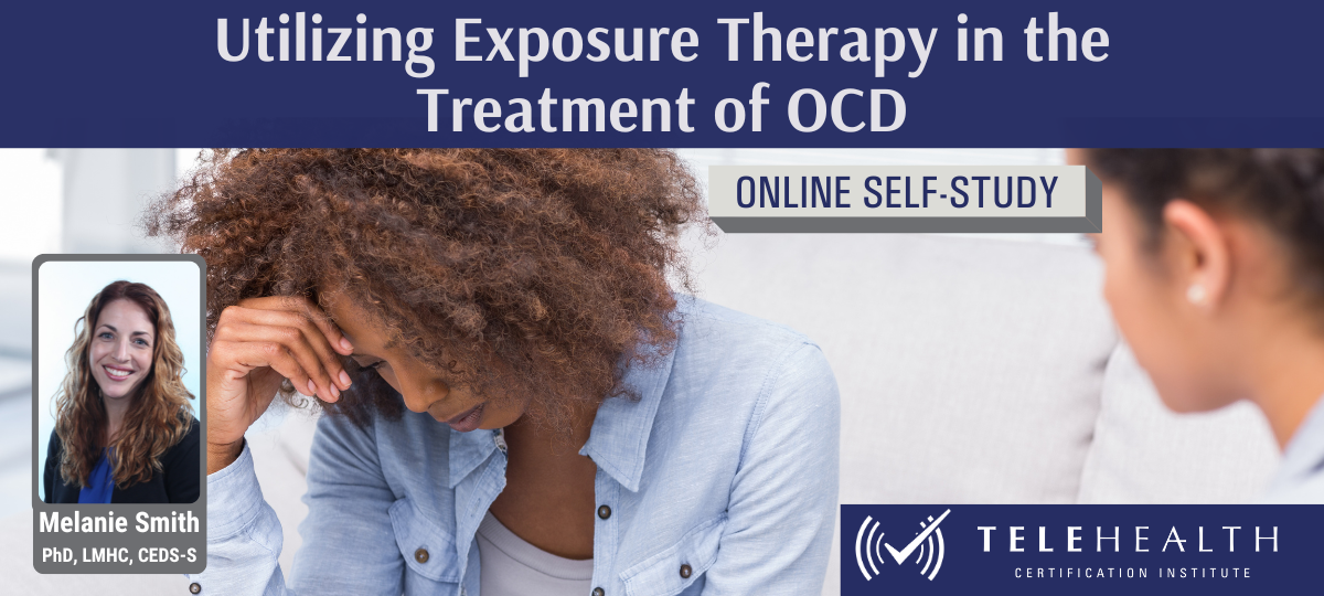 Exposure Therapy Training for OCD – Online CEUs - TeleMental Health ...