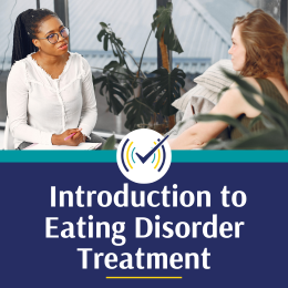 Eating Disorders Treatment | Online Self-Study - TeleMental Health Training