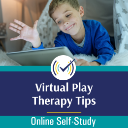 Virtual Play Therapy Tips, Online Self-Study - TeleMental Health Training