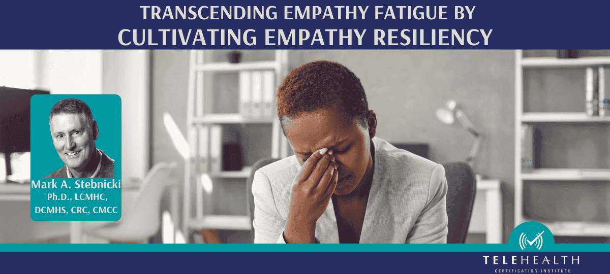 Transcending Empathy Fatigue by Cultivating Empathy Resiliency Book ...