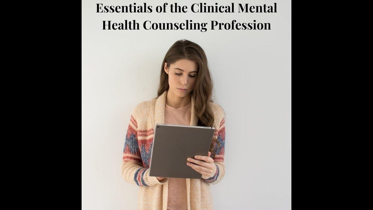 Discussion of the "Essentials of the Clinical Mental Health Counseling ...